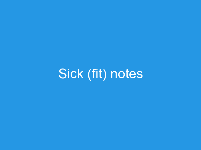 Sick (fit) notes - Bewbush Medical Centre