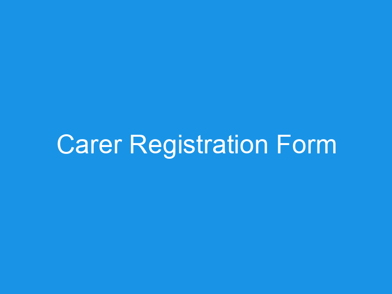 Carer Registration Form - Colne Valley Group Practice