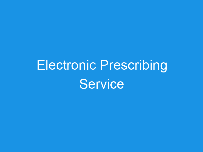 Electronic Prescribing Service - Colne Valley Group Practice