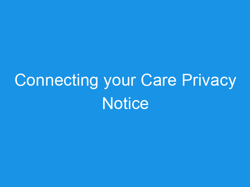 ‘Connecting your Care’ Privacy Notice - Open Door Surgery