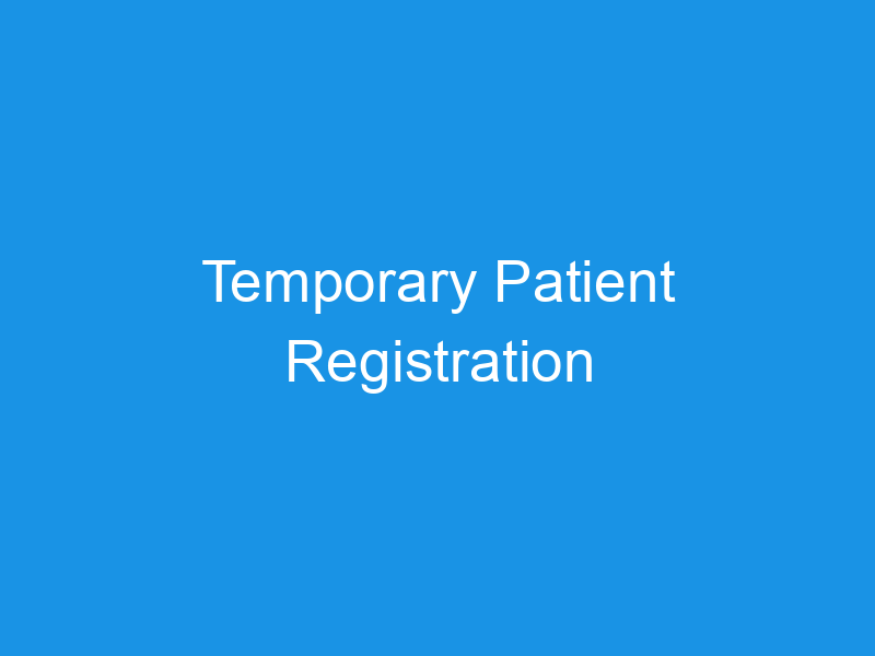 Temporary Patient Registration - The Manor Surgery