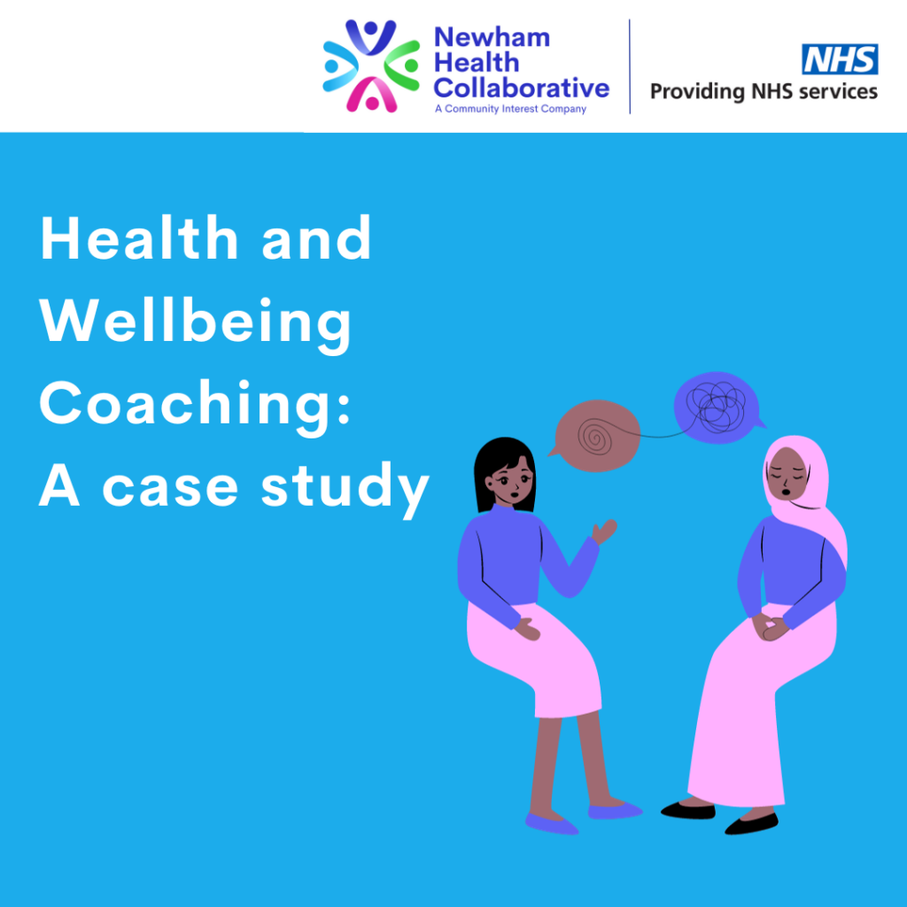 Health and Wellbeing Coaching: A case study - Newham Health Collaborative
